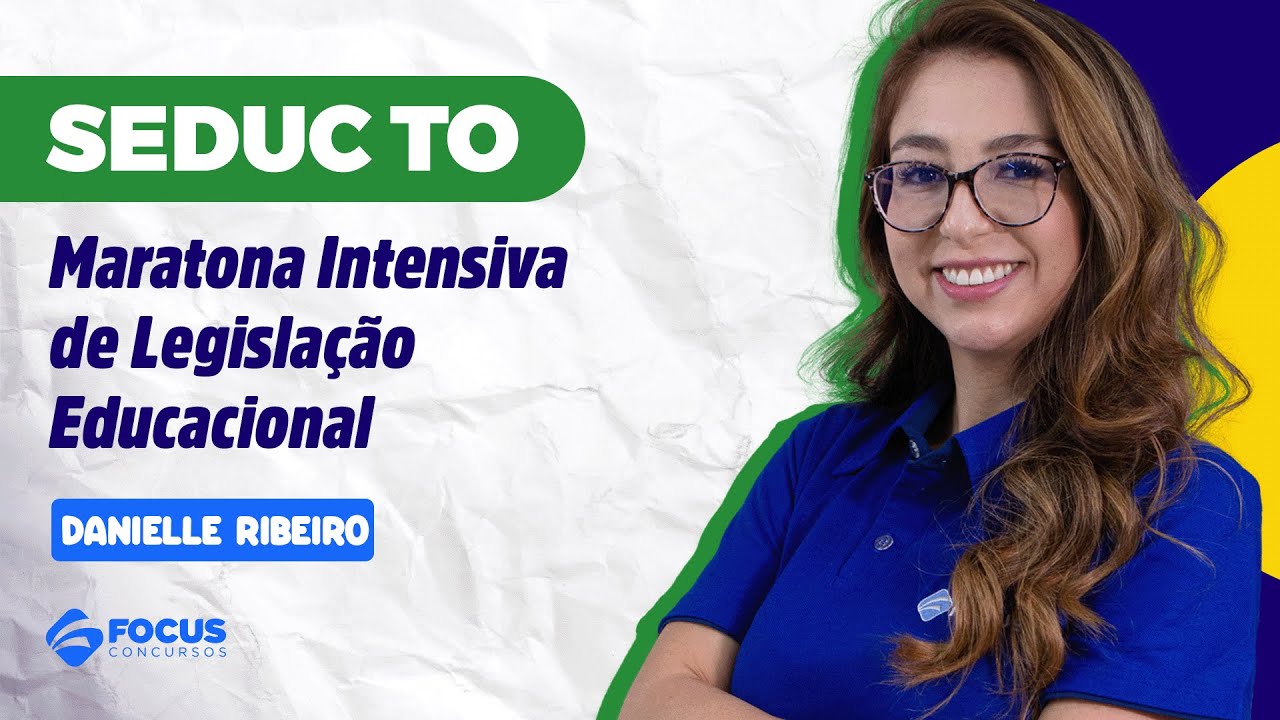 SEDUC TO - Maratona Intensiva de Legislação Educacional com Danielle ...