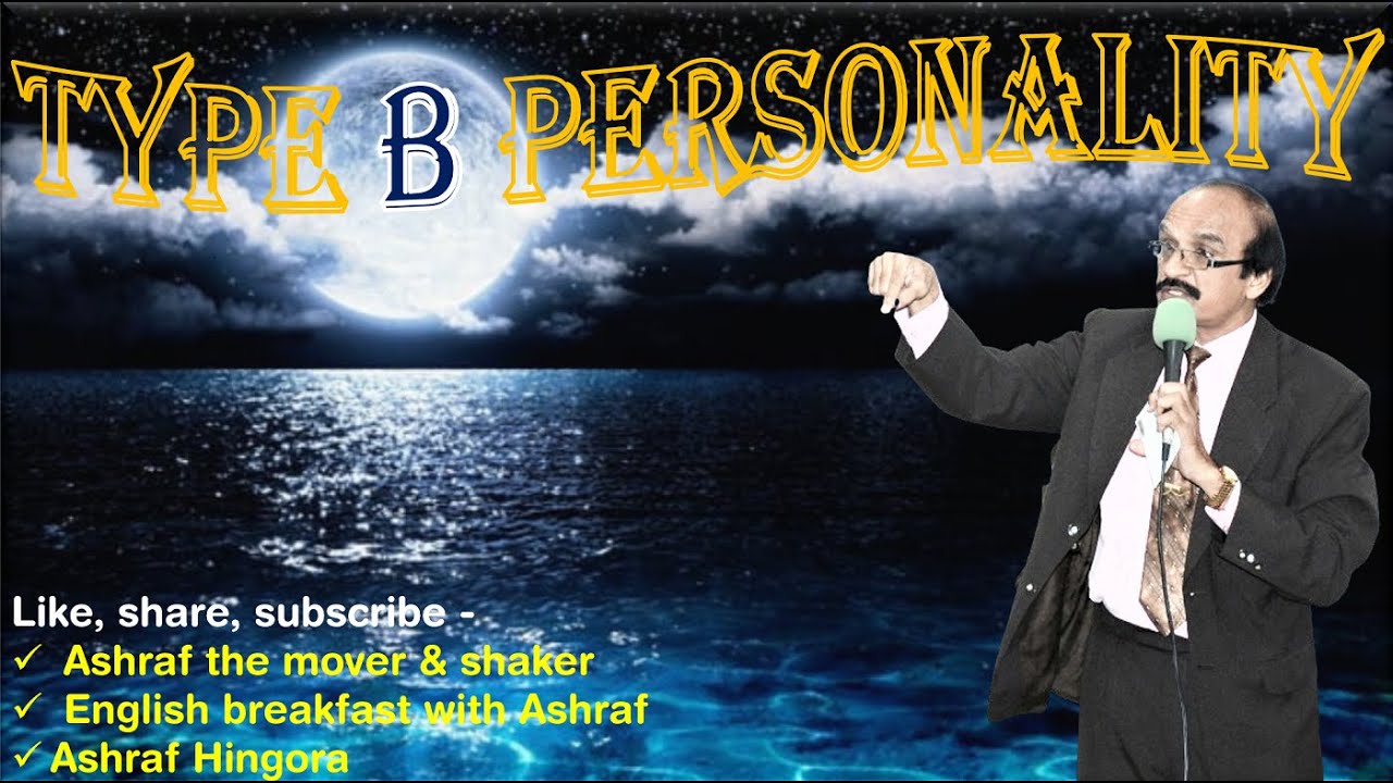TYPE B PERSONALITY-PERSONALITY DEVELOPMENT, SOFT SKILLS, COMMUNICATION ...