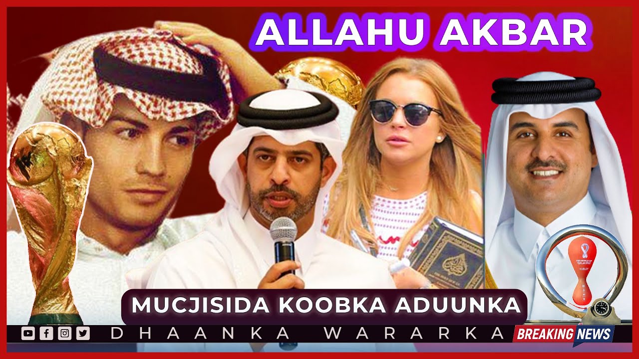 DEG DEG: Mucjiso Lagu arkay Koobka Aduunka Qatar, 500 qof diinta ...