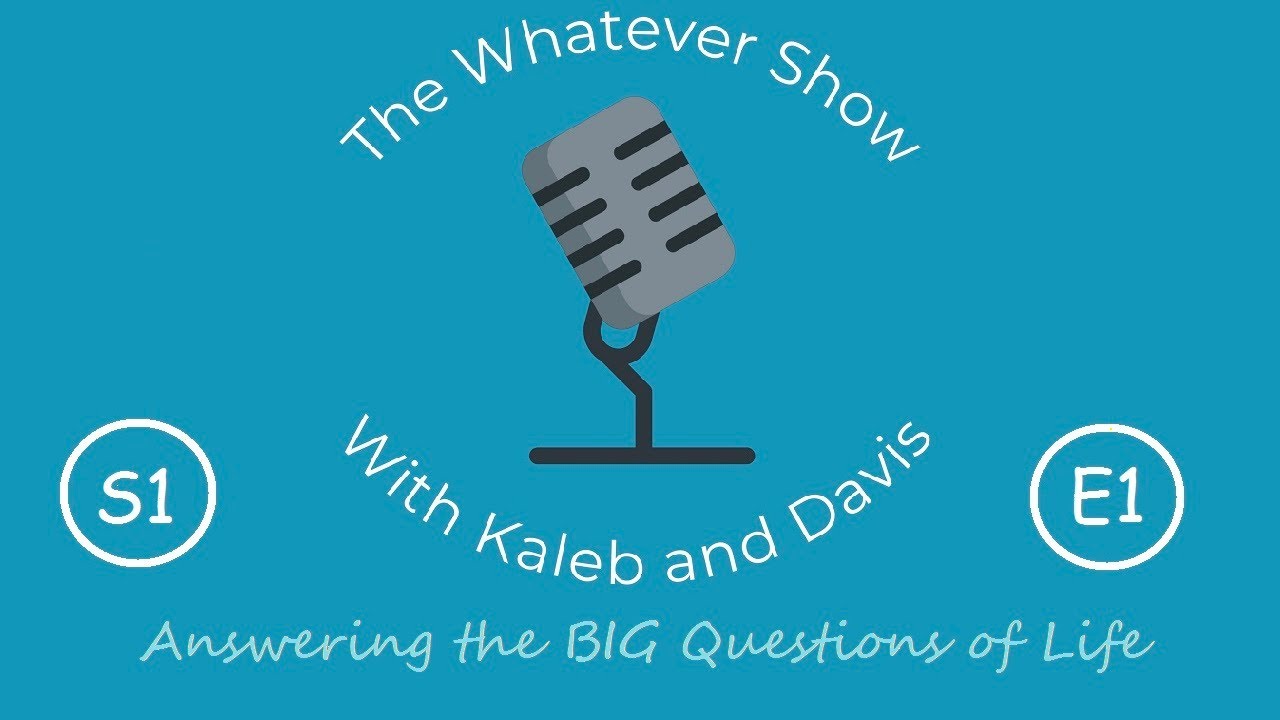 The Whatever Show S1 E1- Meet your Hosts! - YouTube