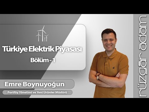 ► Ders 25 - Türkiye Elektrik Piyasaları (Bölüm -1)