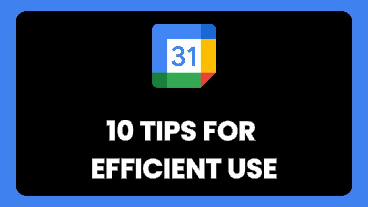Top 10 Tips For Using Google Calendar Efficiently ! - YouTube
