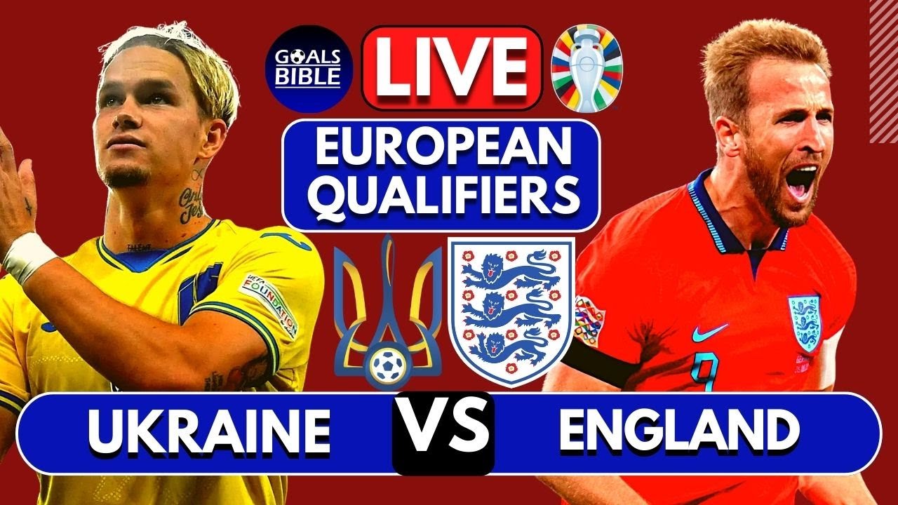 🔴UKRAINE vs ENGLAND LIVE | EURO QUALIFIERS | Full Match LIVE Today ...