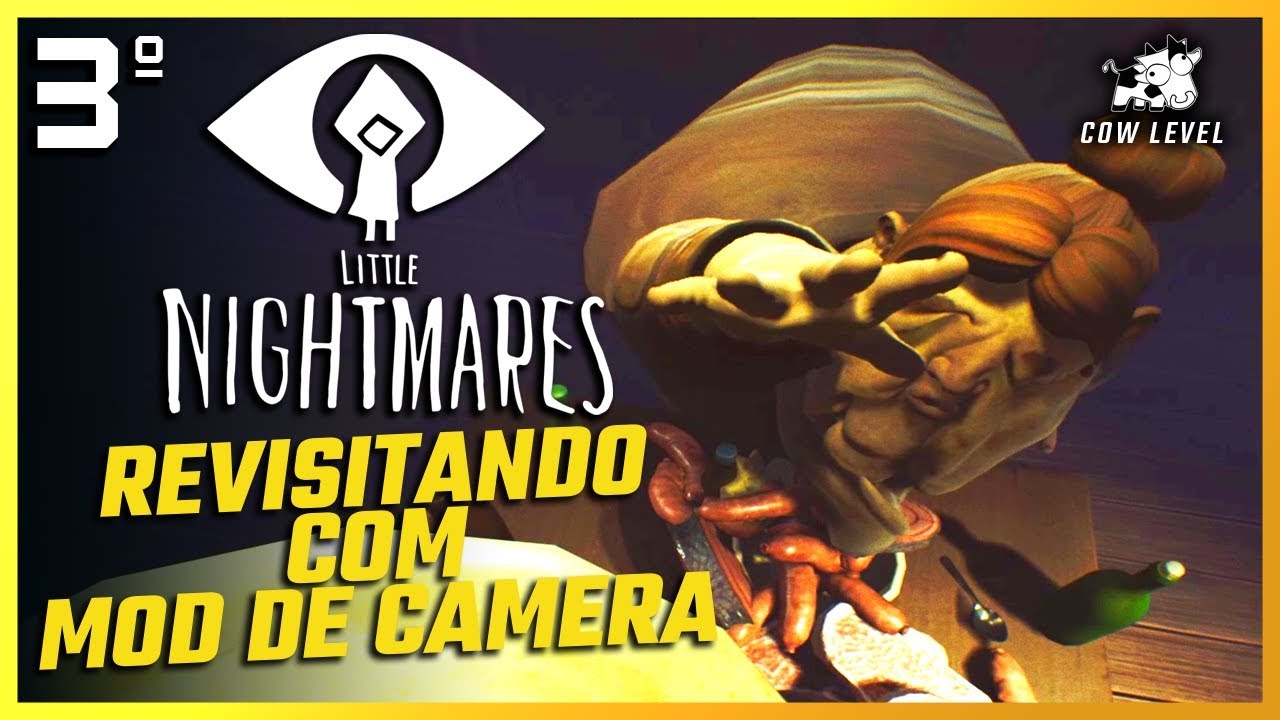 Little Nightmares - Revisitando com MOD de Camera #3 - YouTube