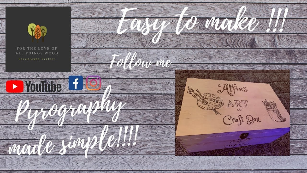 Pyrography made easy....how I made this beautiful art and crafts box ...