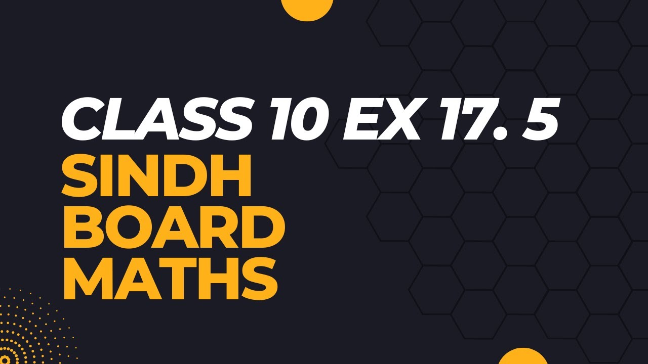 Ex 17.5 Maths Class 10 Sindh Board - YouTube