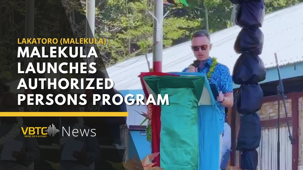 Malekula Launches Authorized Persons Program for Community Safety ...