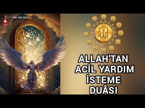 Allah'tan Acil Yardım İsteme Duası