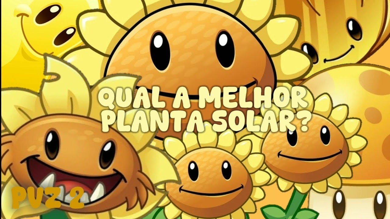 Qual a melhor PLANTA SOLAR do PLANTS vs ZOMBIES 2? - YouTube