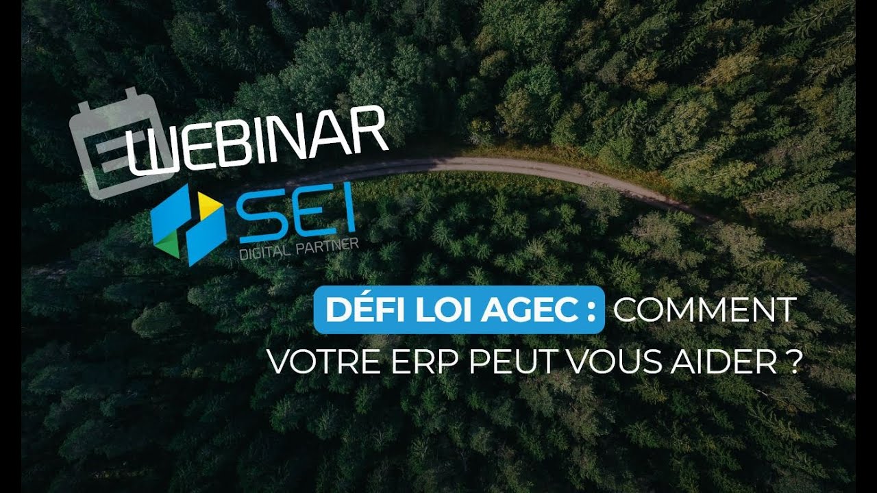 [WEBINAR SEI] Défi Loi AGEC : Comment votre ERP peut vous aider ? - YouTube