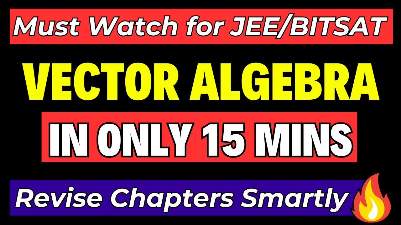 Vectors : All Formulas & Concepts Revision in 15 mins🔥Must Watch for ...