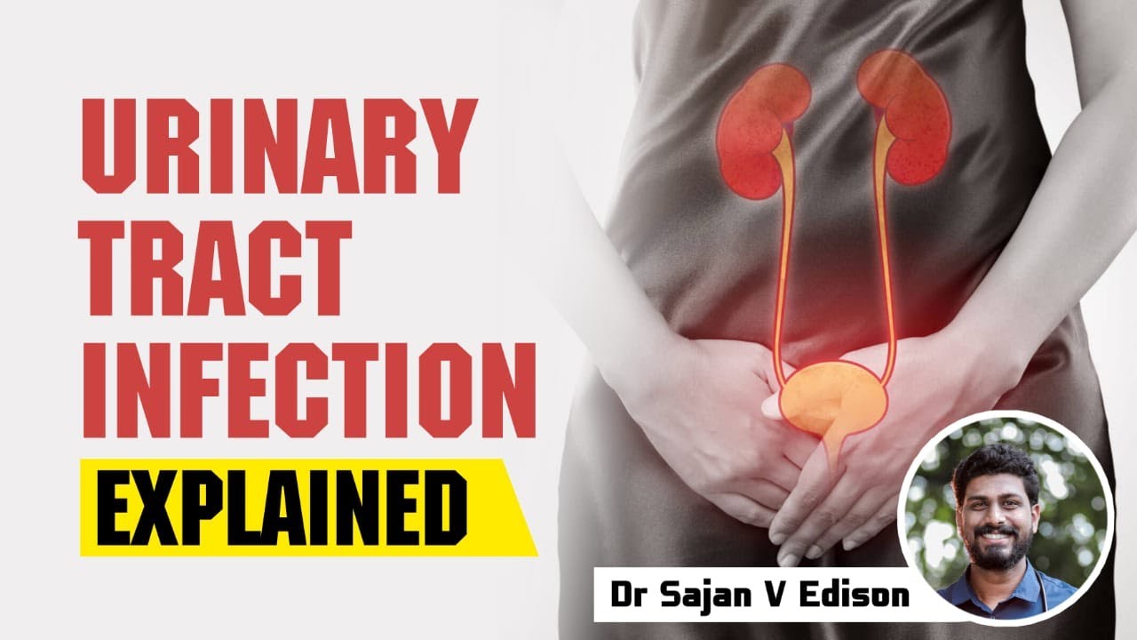 URINARY TRACT INFECTION | EXPLAINED | DR SAJAN V EDISON | #medicaltalks ...