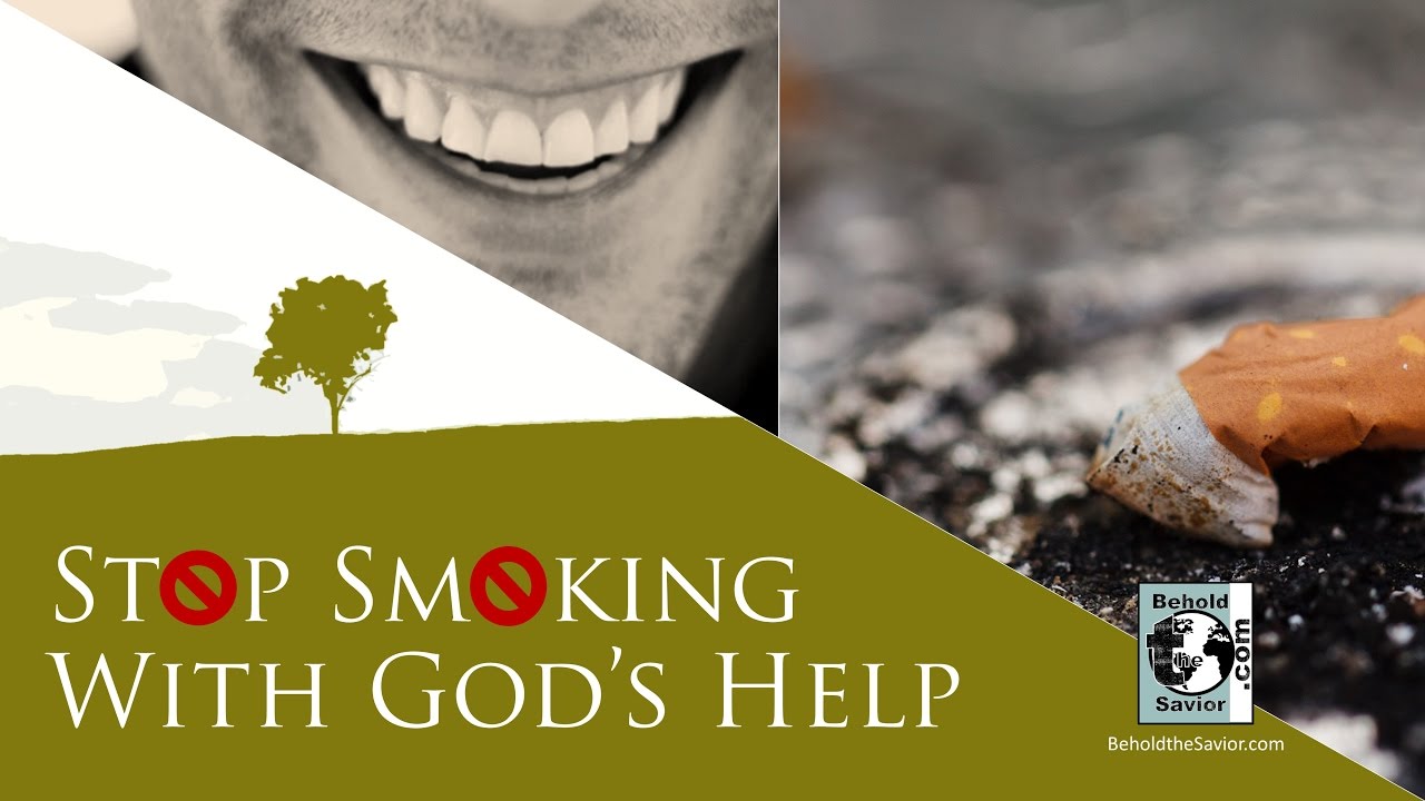 Stop Smoking With God's Help - YouTube