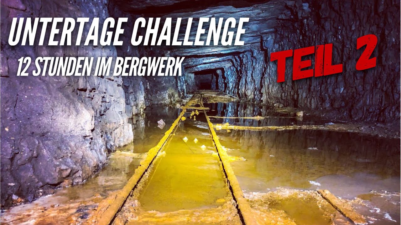 12 STUNDEN im Bergwerk| Untertage Challenge| Teil 2| PROJECT HISTORY ...