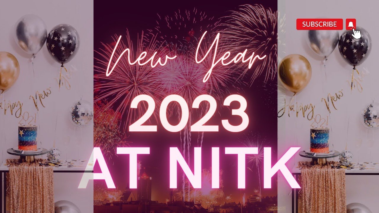 NEW YEAR *2023* CELEBRATION AT NITK BY FIRST YEAR STUDENTS ‍🔥 ...
