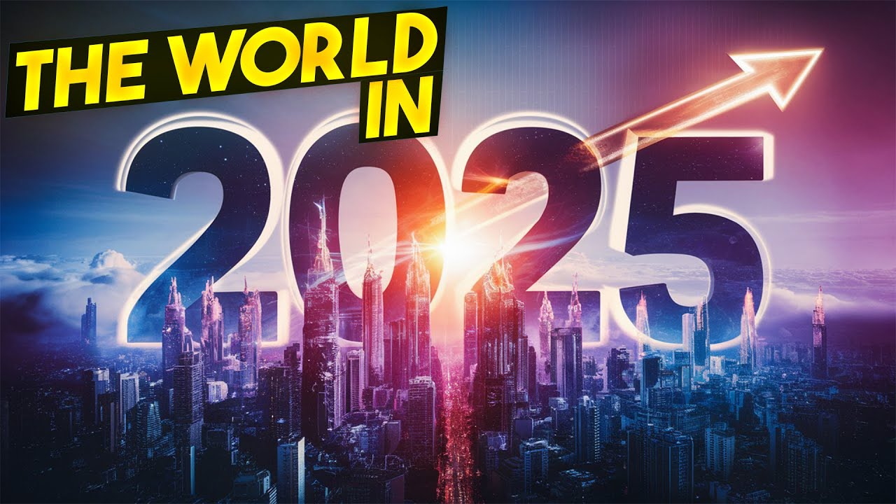 The World in 2025 🔥 | New Future Technology Predictions That Will ...