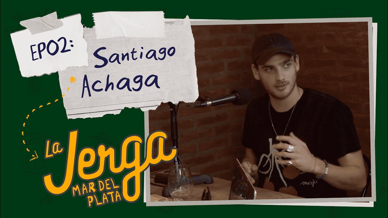 🎙️ La Jerga EP02: Santiago Achaga | Actor y director | Serie de ...