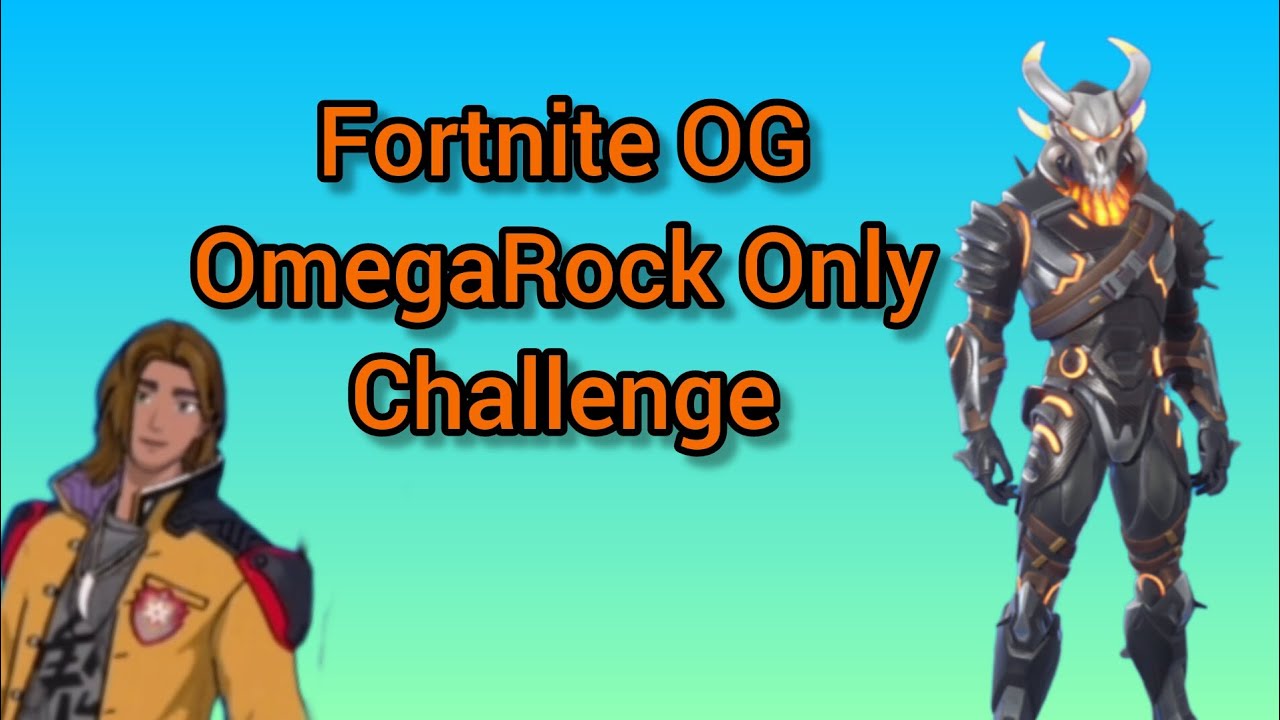 Fortnite OG: OmegaRock Only Challenge - YouTube