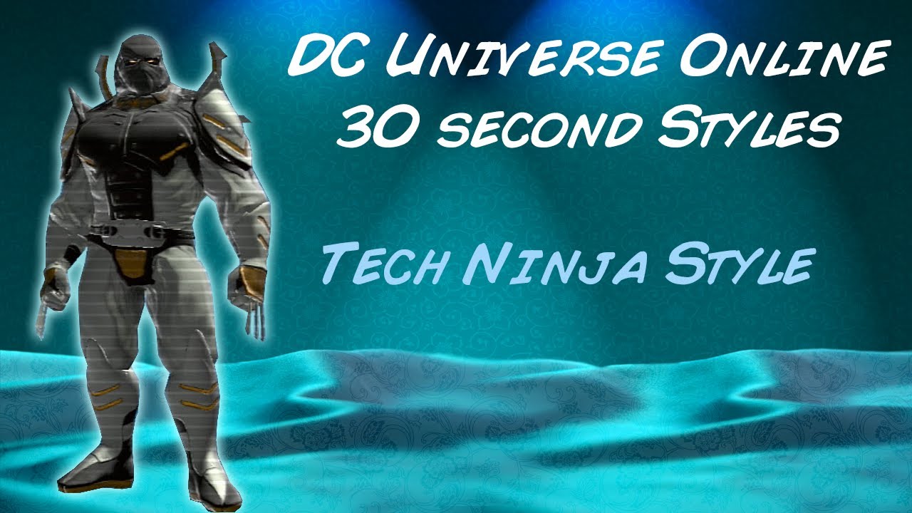 DCUO: Tech Ninja Style - YouTube