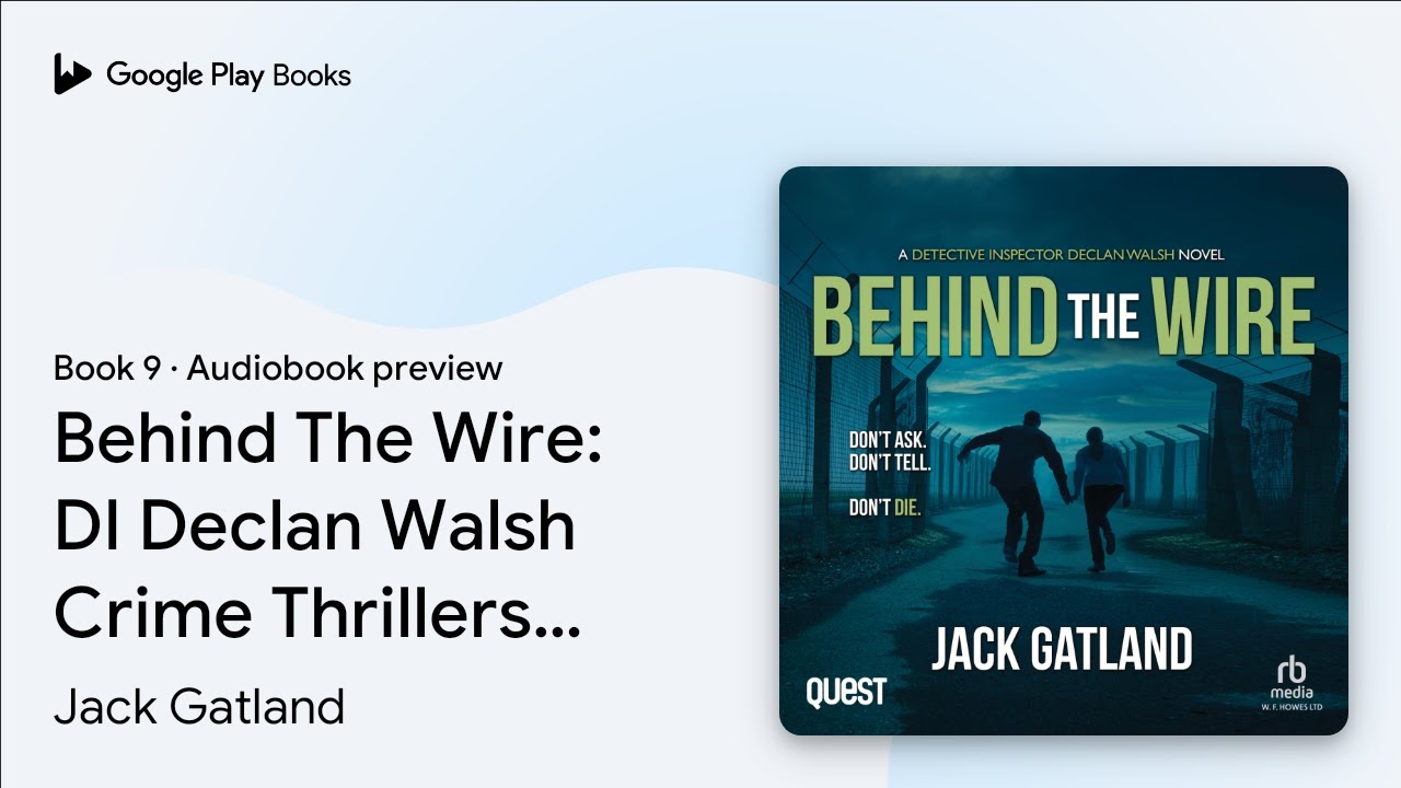 Behind The Wire: DI Declan Walsh Crime… Book 9 by Jack Gatland ...