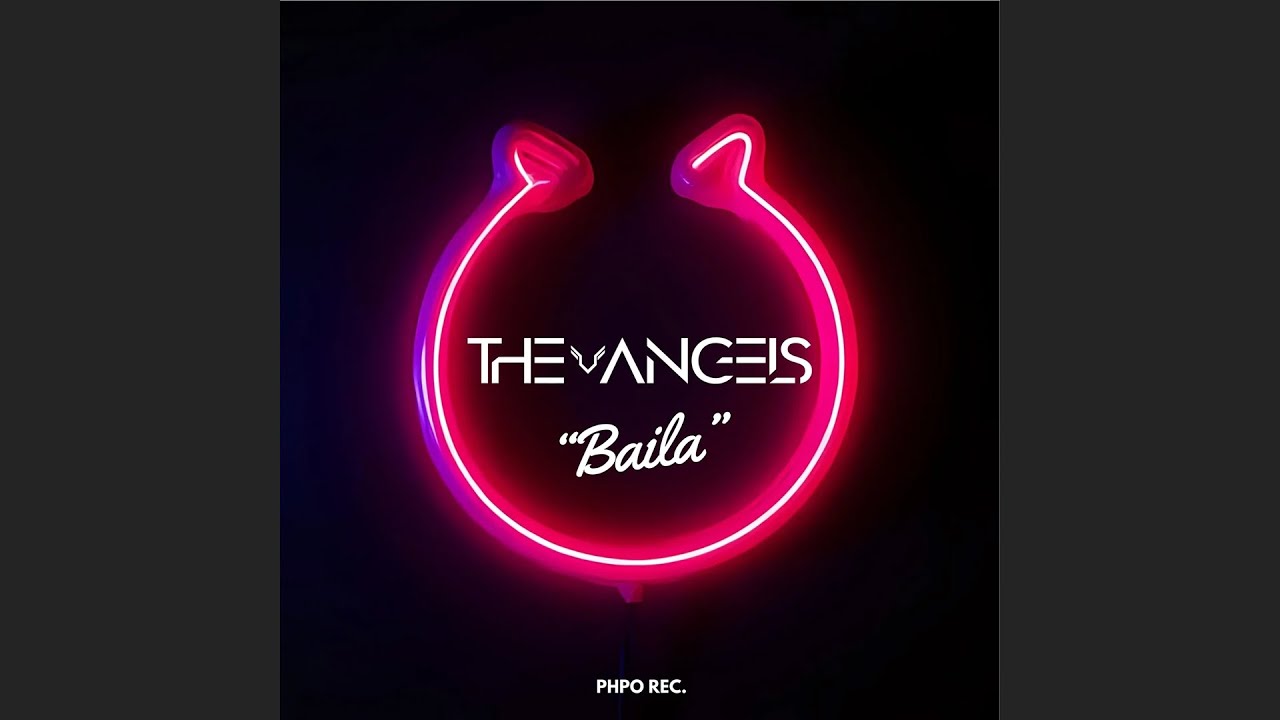 The Angels - Baila (Radio MIx) [PHPO REC.] ️ - YouTube
