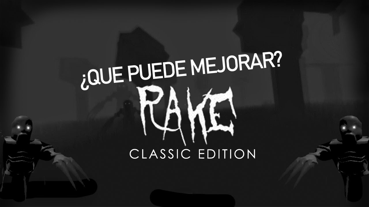 Que cosas podrían mejorar en THE RAKE [Mi opinión] - YouTube