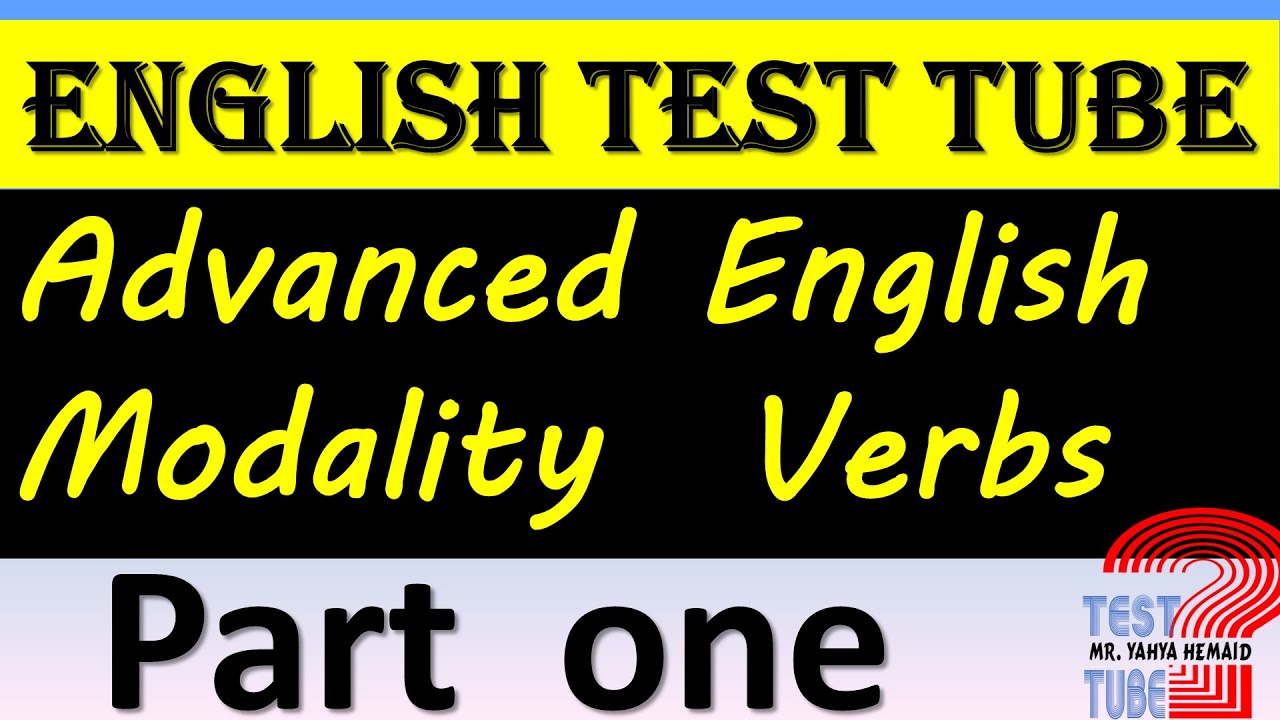 Advanced English Modality_tests part one - YouTube