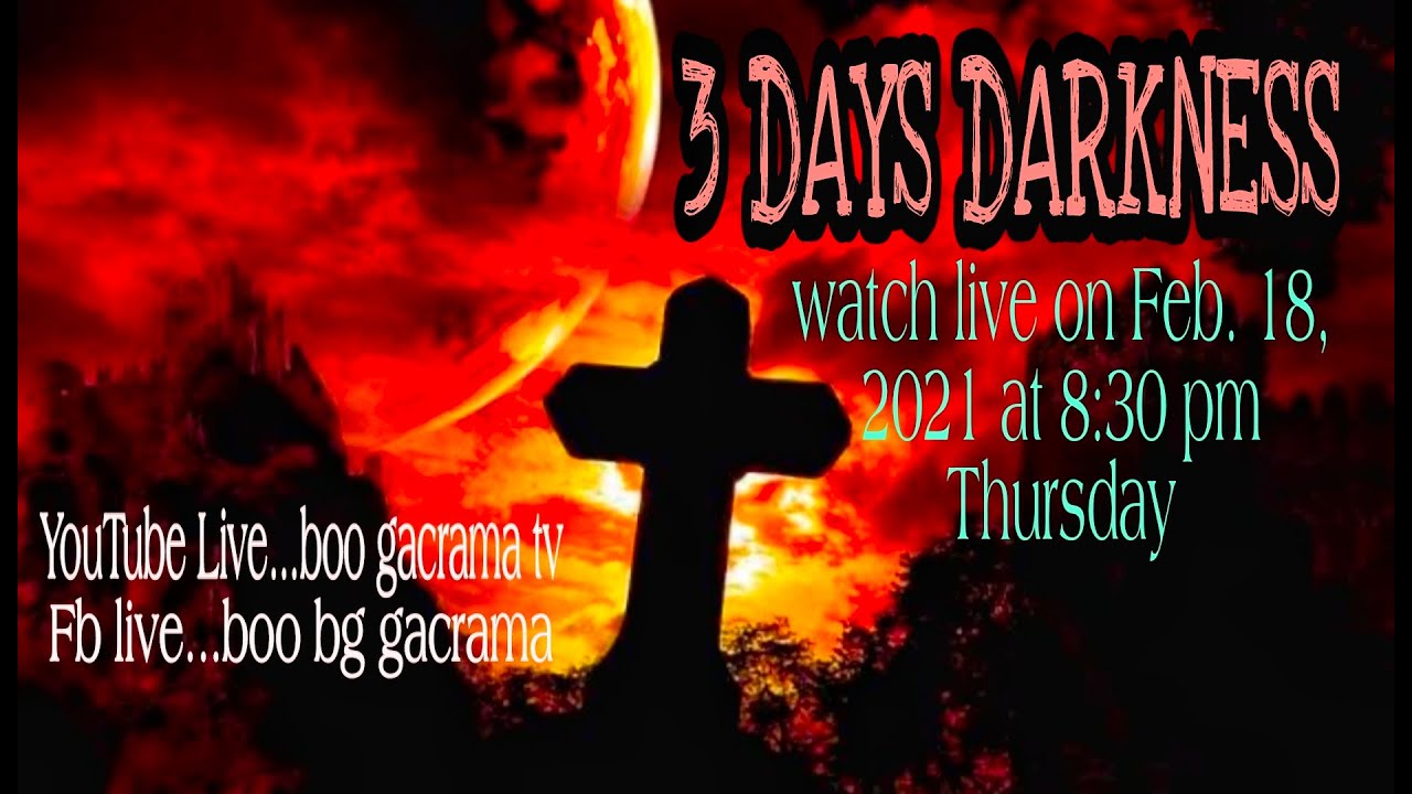 #3 DAYS DARKNESS# - YouTube