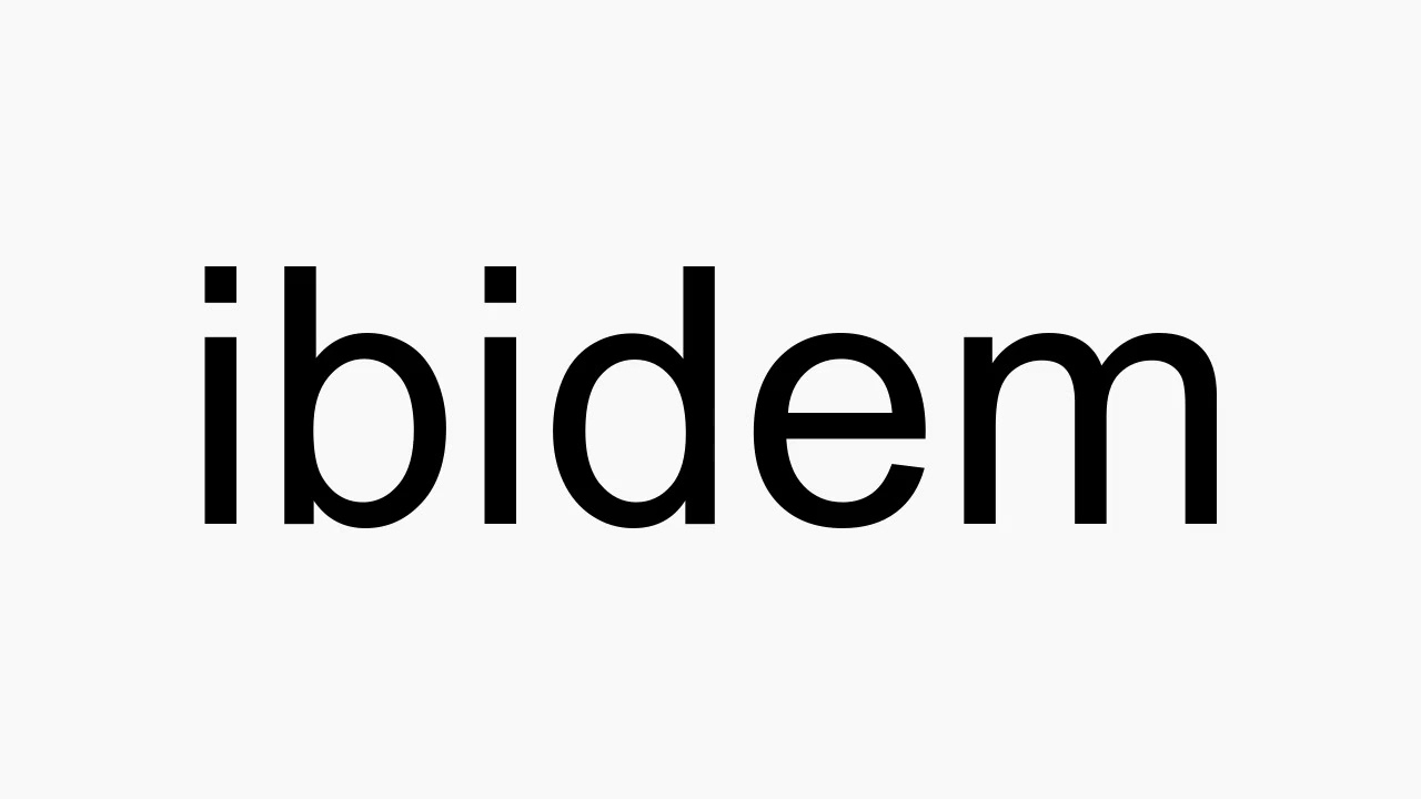 How to pronounce ibidem - YouTube