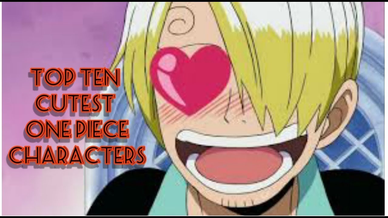 Top ten cutest one piece characters. - YouTube