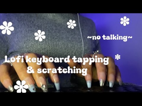 -Asmr- Lofi keyboard tapping & scratching (no talking) - YouTube