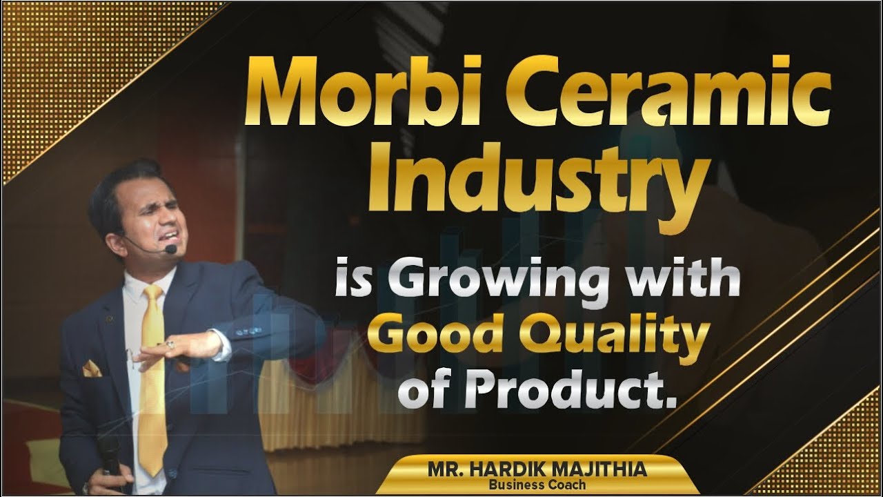 Morbi Ceramic industry is Growing with Good Quality of Product. - YouTube