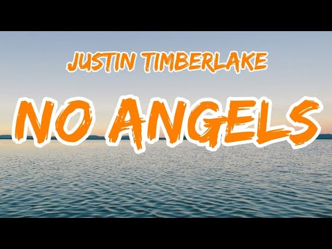 Justin Timberlake - No Angels [Lyrics/Paroles] - YouTube