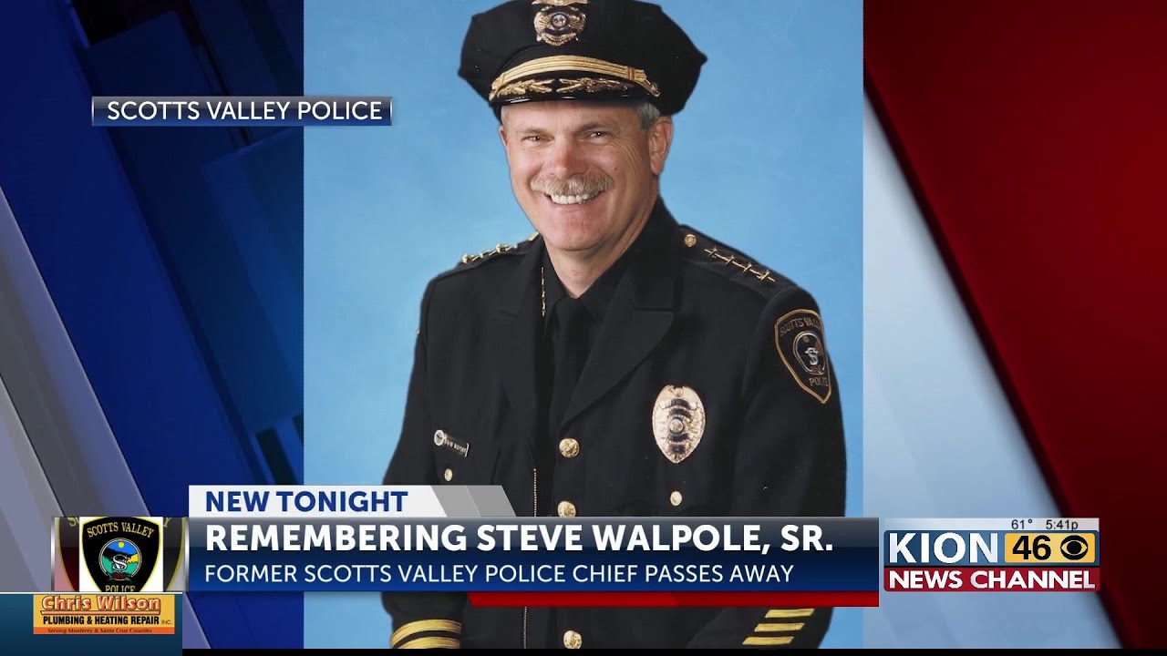 Former Scotts Valley Police Chief Steve Walpole Sr. has passed away ...