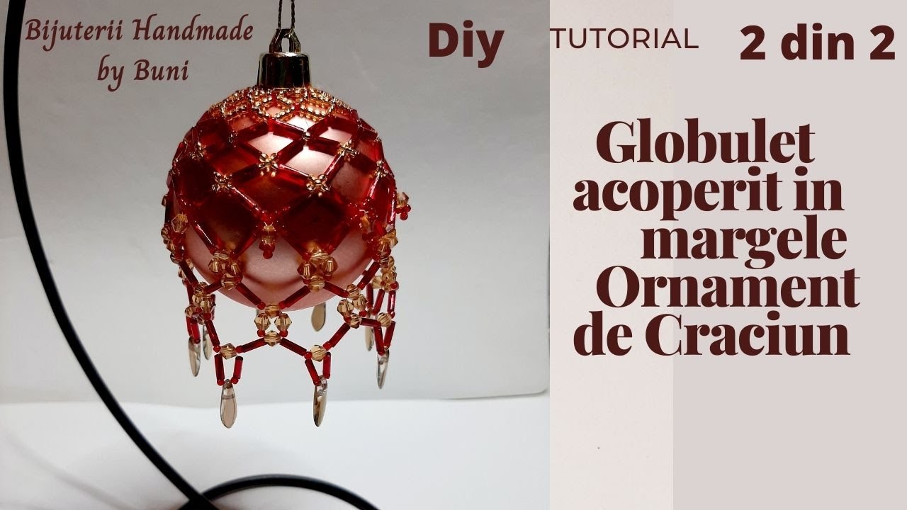Ornament de Craciun - Globulet acoperit in margele - Partea a II-a ...