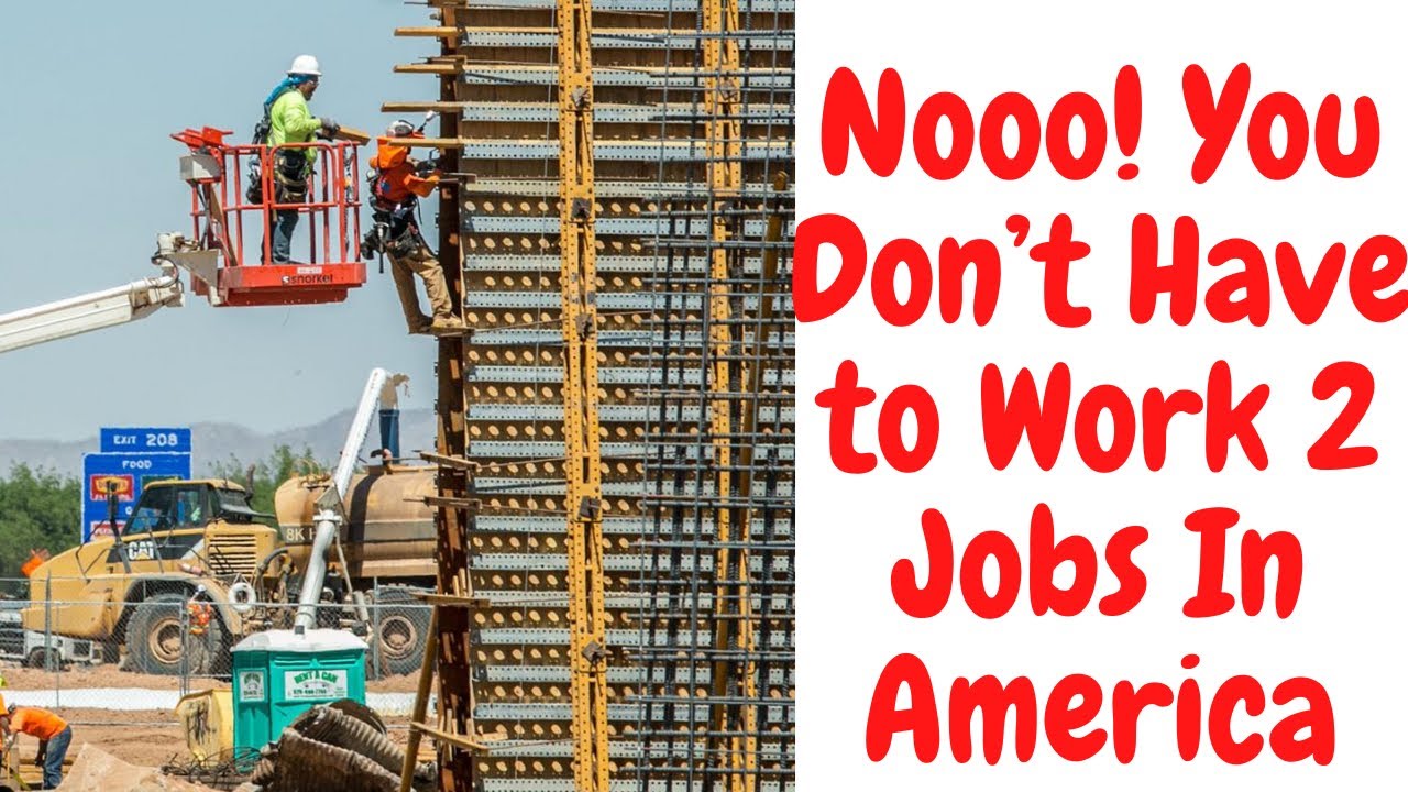 You Don’t Have to Work 2 Jobs in America. - YouTube