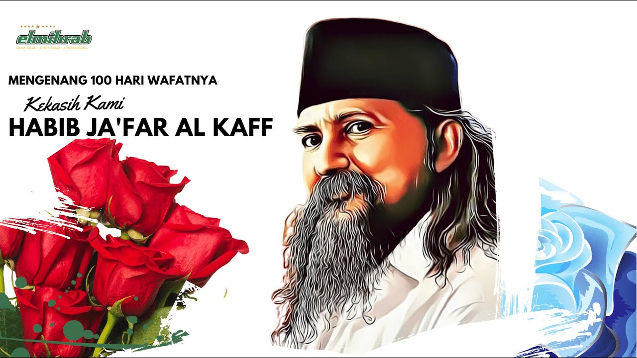 Mengenang 100 Hari Wafatnya Habib Jakfar Al Kaff - YouTube
