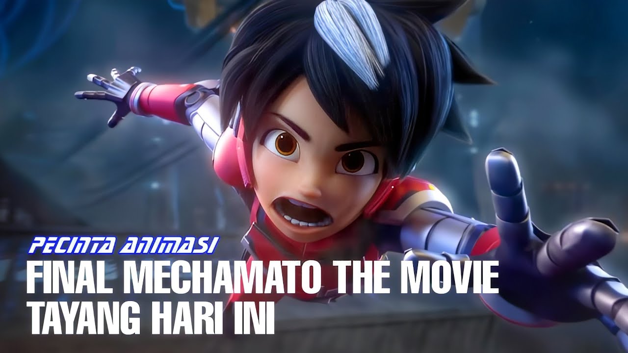Final Trailer Mechamato The Movie Tayang Hari Ini - Mechamato The Movie ...