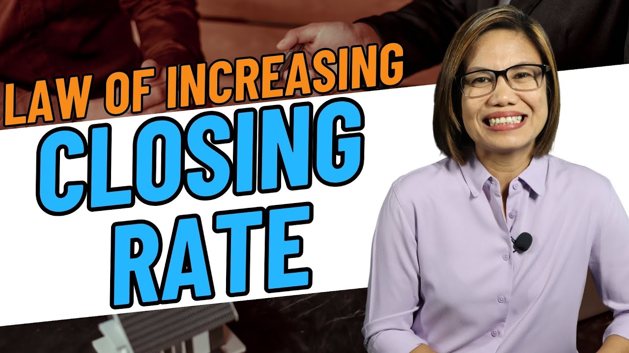 LAW OF INCREASING CLOSING RATE - YouTube
