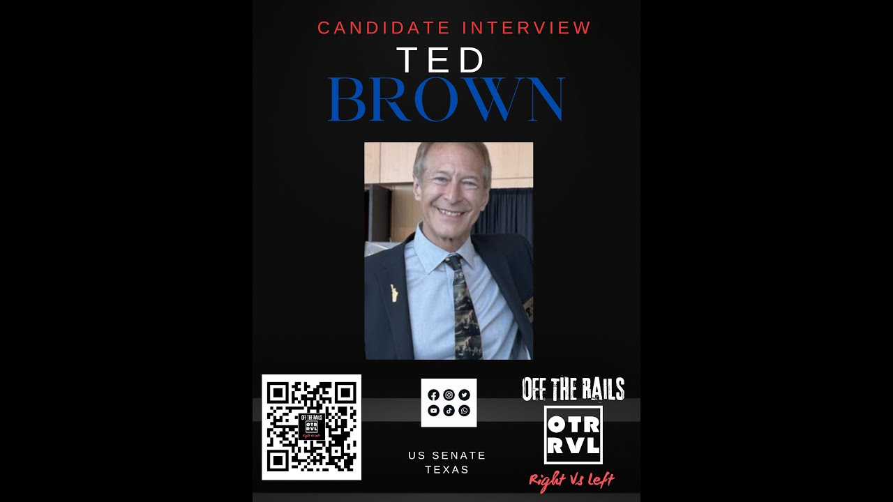 Texas senate Candidate, Ted Brown, Interview 2024 election - YouTube