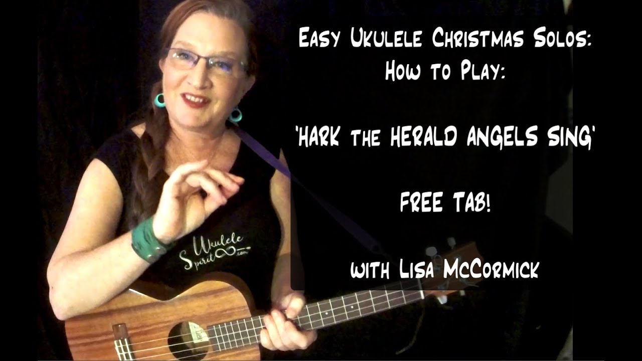 Easy Ukulele Christmas Solo: 'Hark the Herald Angels Sing '. FREE TAB ...
