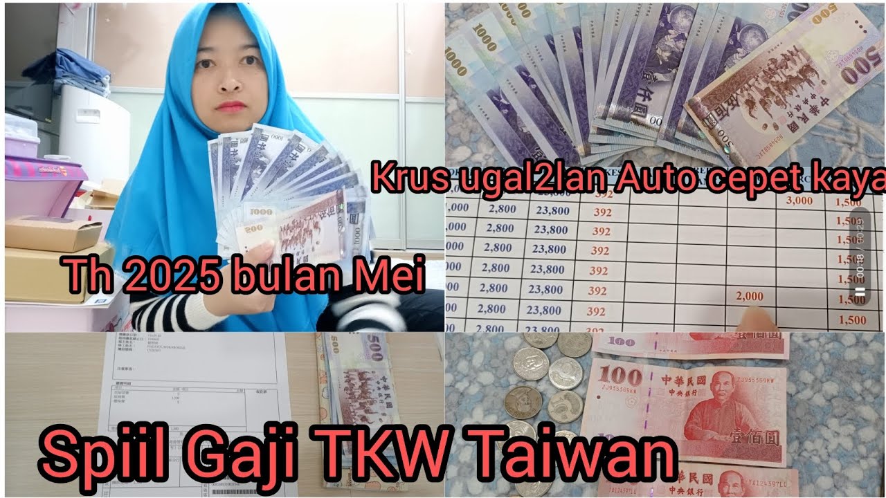 SPIL GAJI TKW TAIWAN BULAN MEI 2025 KURS UGAL2LAN AUTO CEPET KAYA |# ...