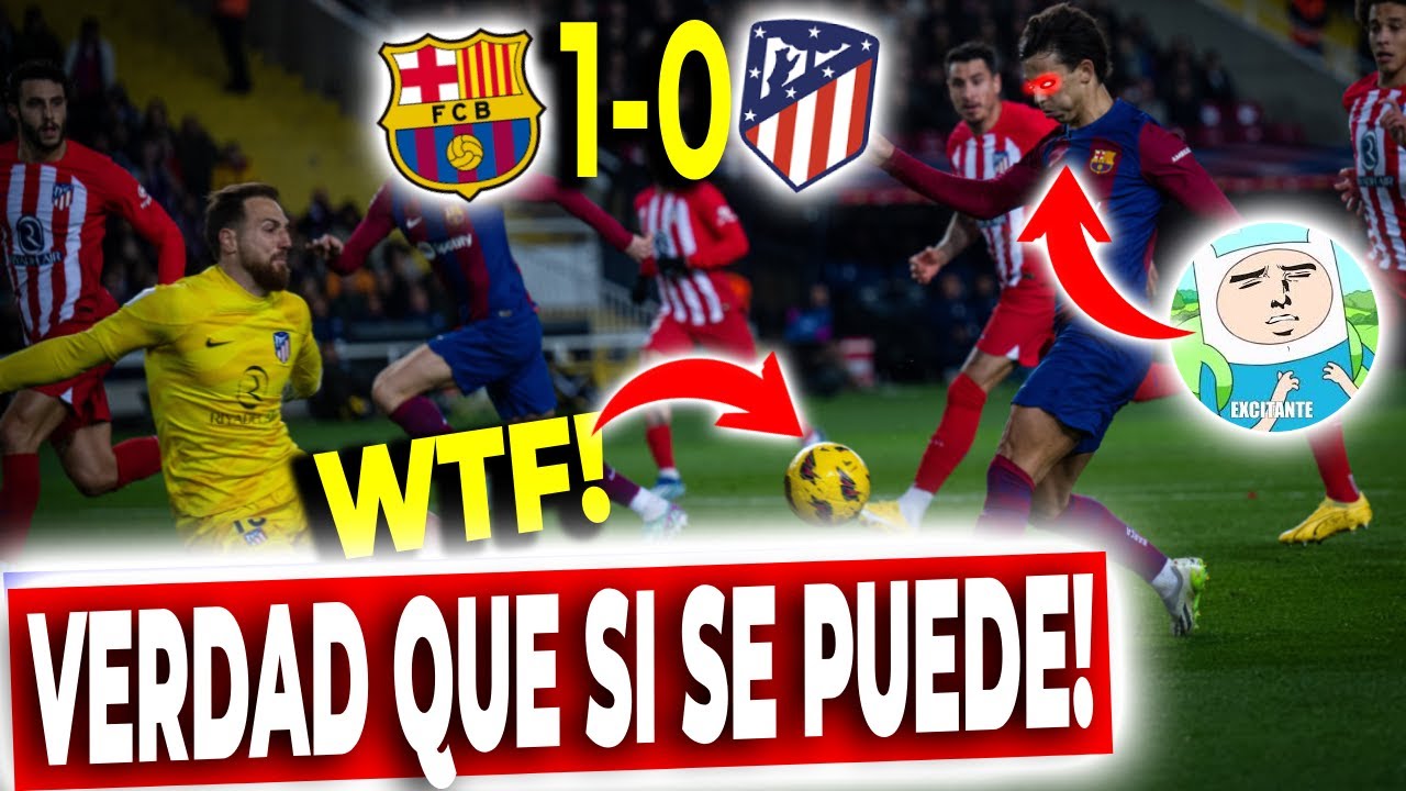 😱JOAO FELIX FIRMA UN PARTIDAZO y LE DA LA VICTORIA AL BARCA 1-0 a UN ...