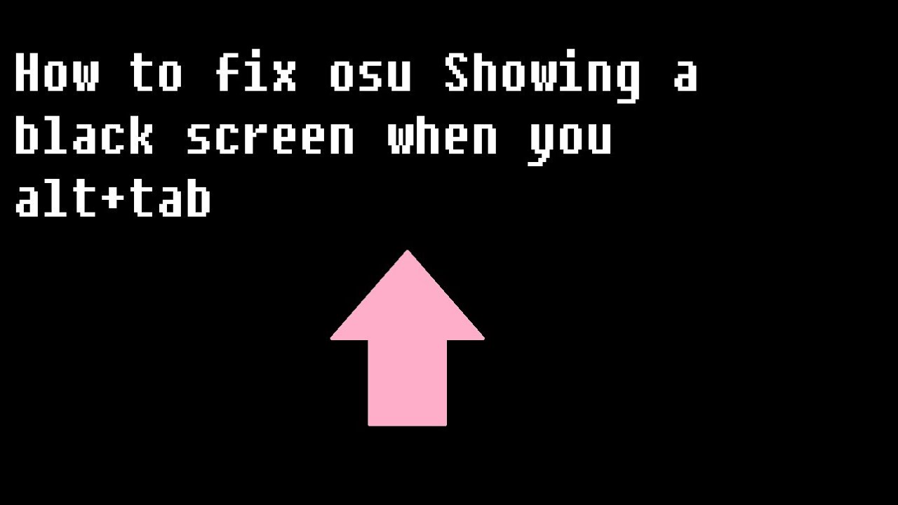 How to fix osu alt tab bugs - YouTube