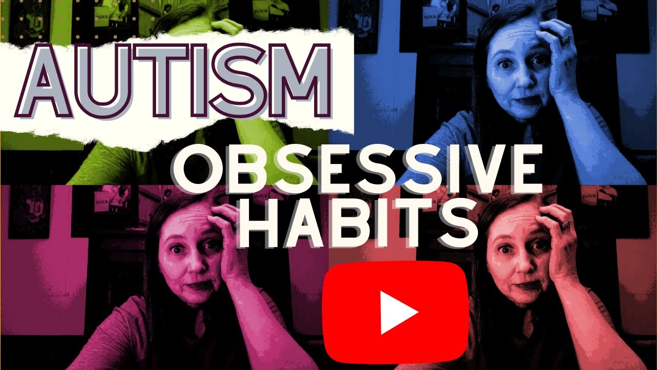 Is Obsession A Sign Of Autism at Luca Schonell blog