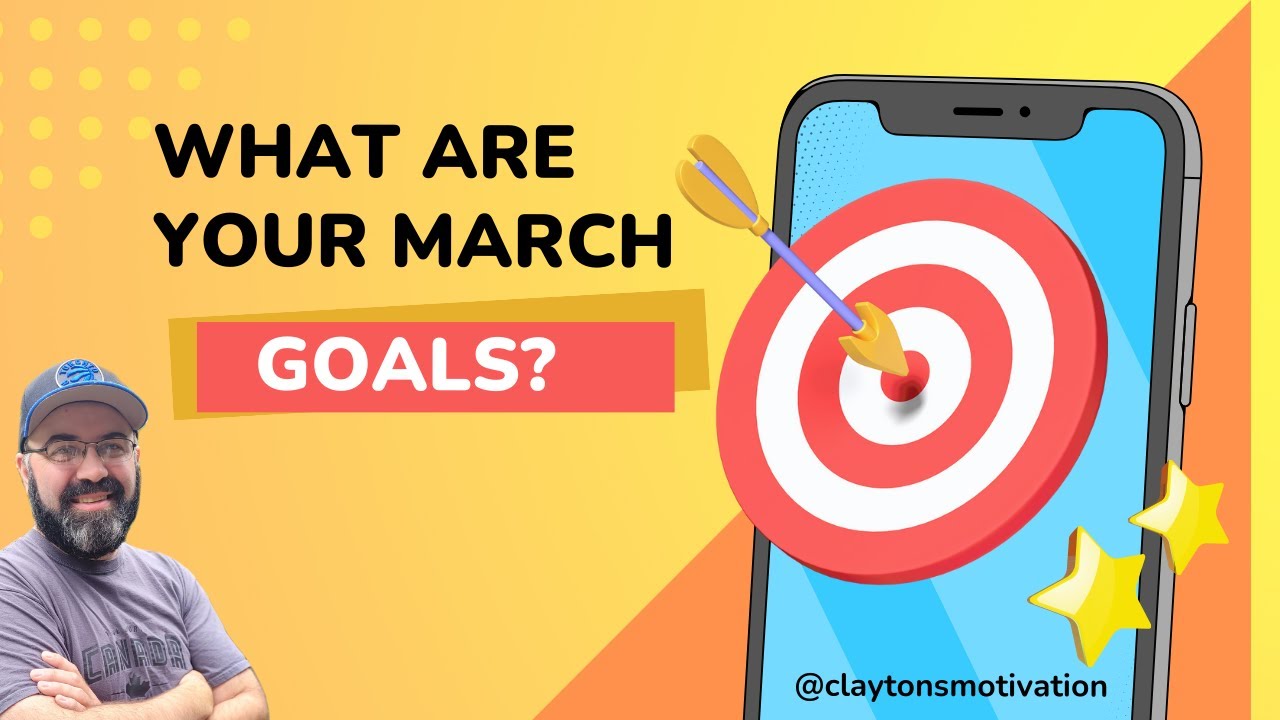 March In With New Goals - What Are Your March Goals? - YouTube