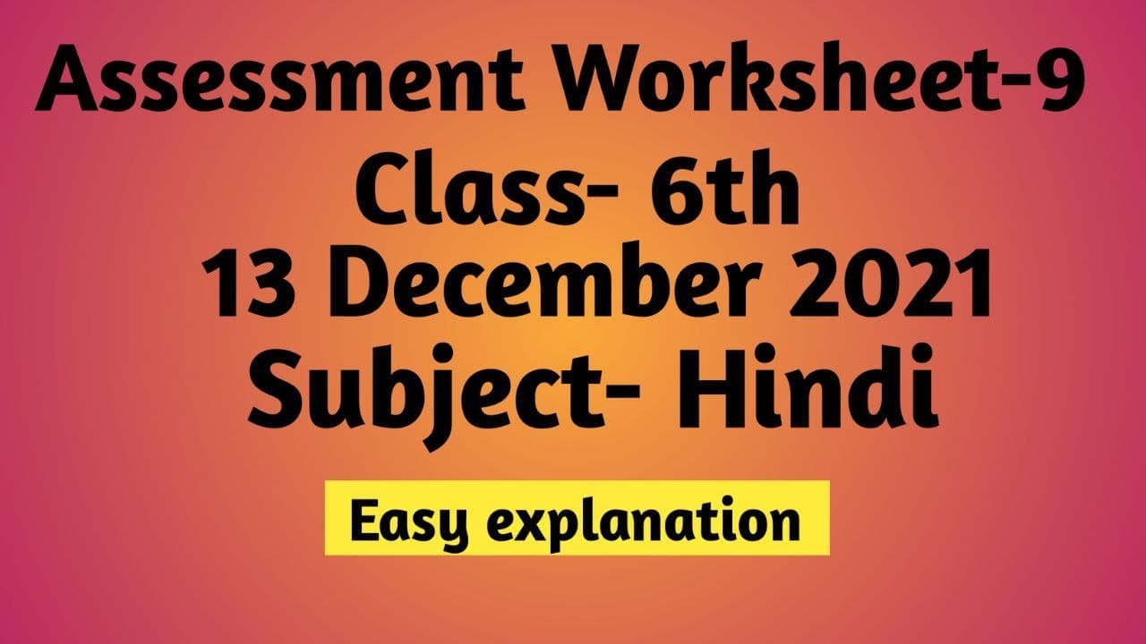 Class 6 Hindi Assessment 9 13 12 21 Hindi Assessment 9 For Class 6 class-6-hindi-assessment-9-13-12-21-hindi-assessment-9-for-class-6