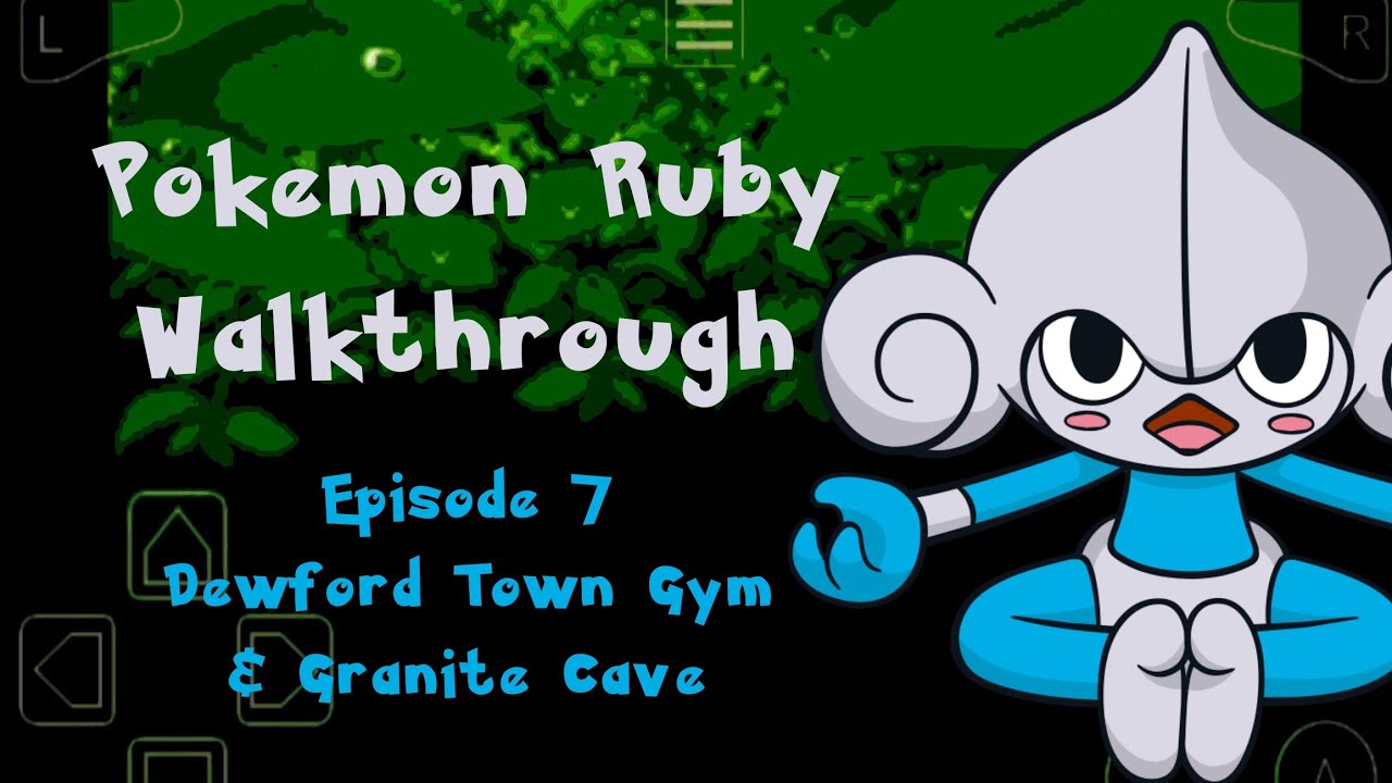 Episode 7 || Dewford Town Gym & Granite Cave || Pokemon Ruby ...