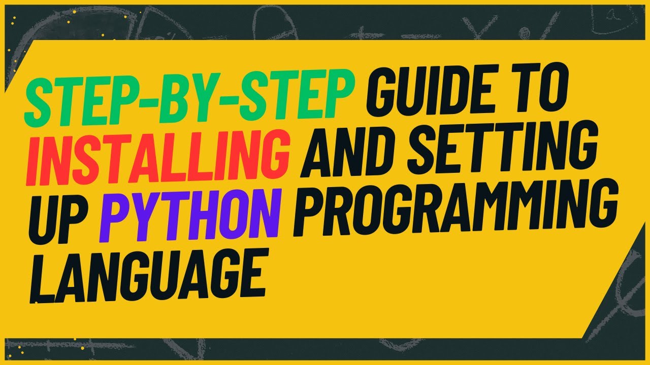 Step By Step Guide To Installing And Setting Up Python Programming 1419