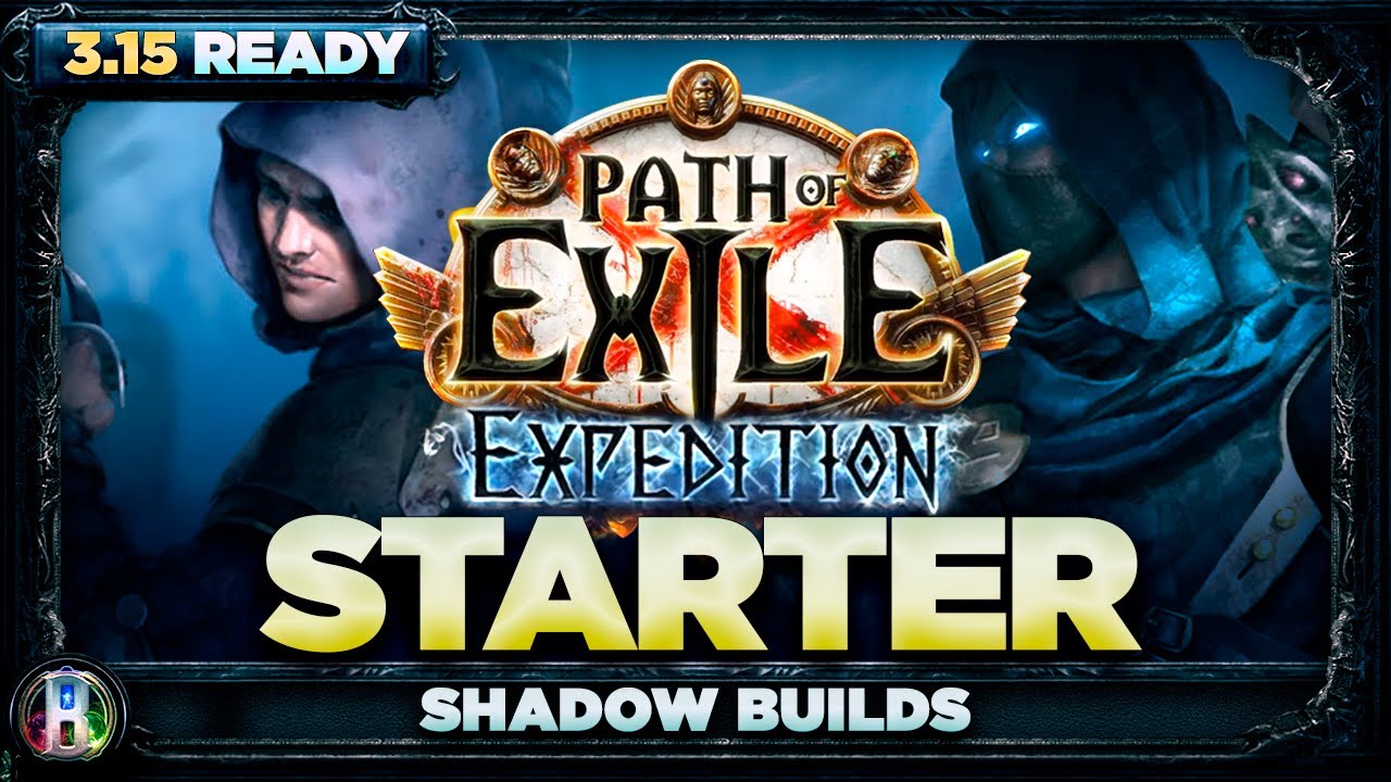 Path of Exile 3.15 - Shadow Starter Builds for Expedition League ...